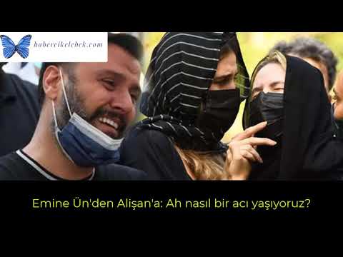 Emine Ün'den Alişan'a: Ah nasıl bir acı yaşıyoruz?