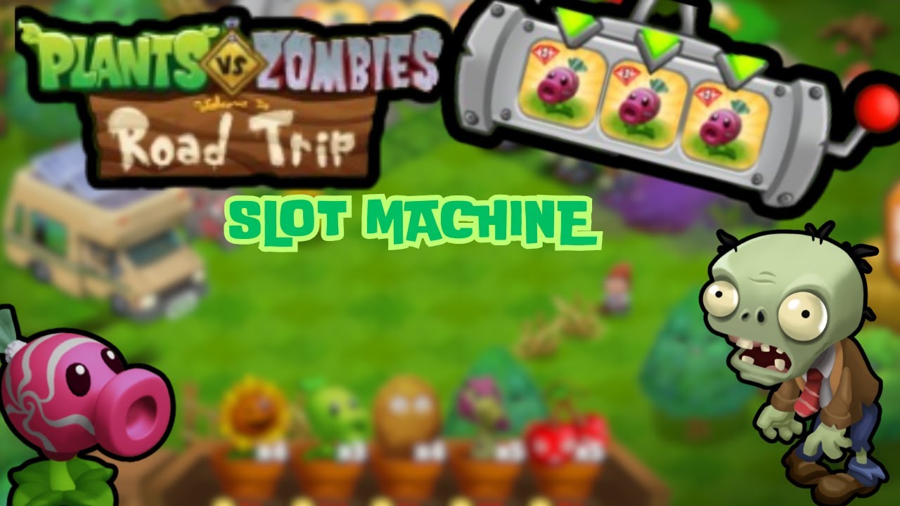 SLOT MACHINE - PVZ ROAD TRIP NEWS - YouTube