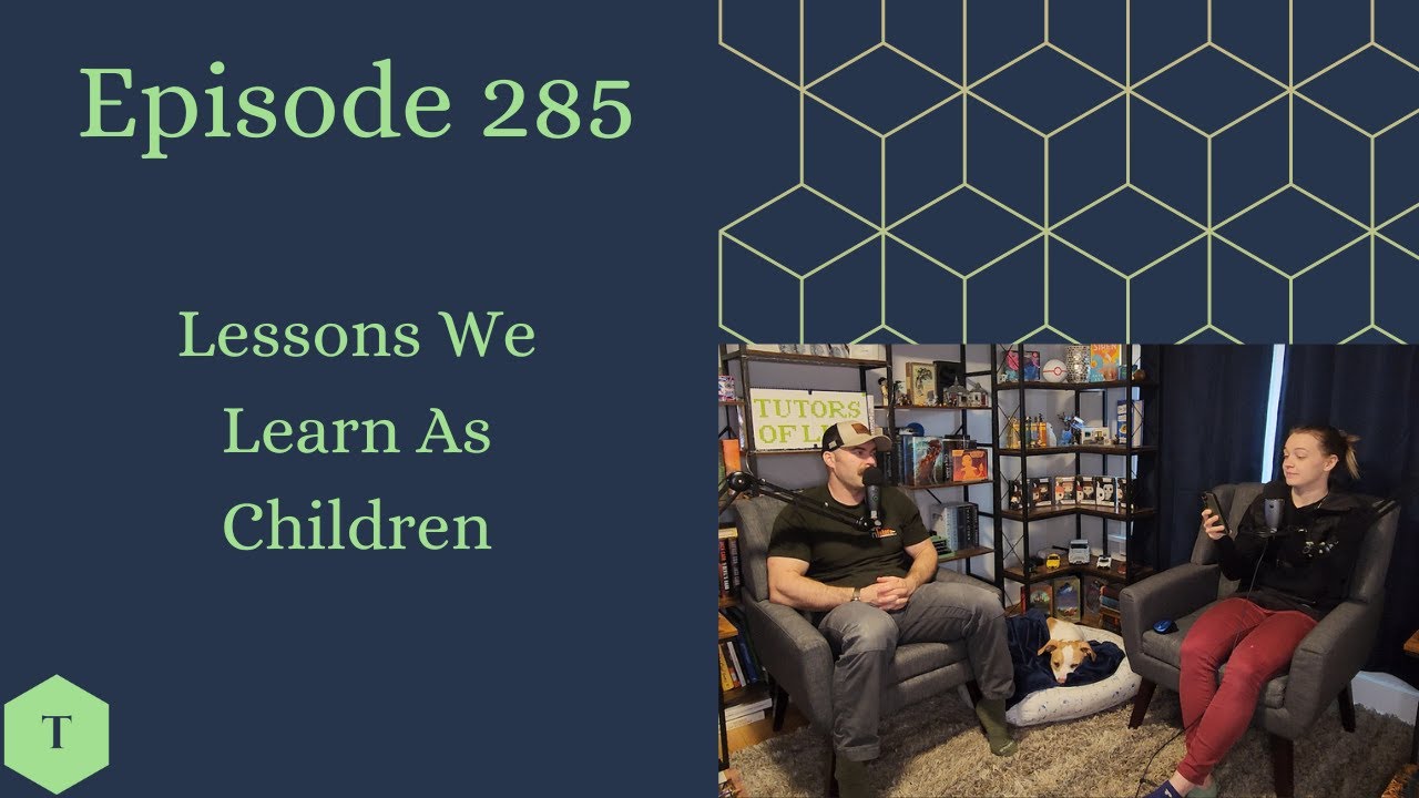 Tutor 285: Lessons We Learn As Children - YouTube