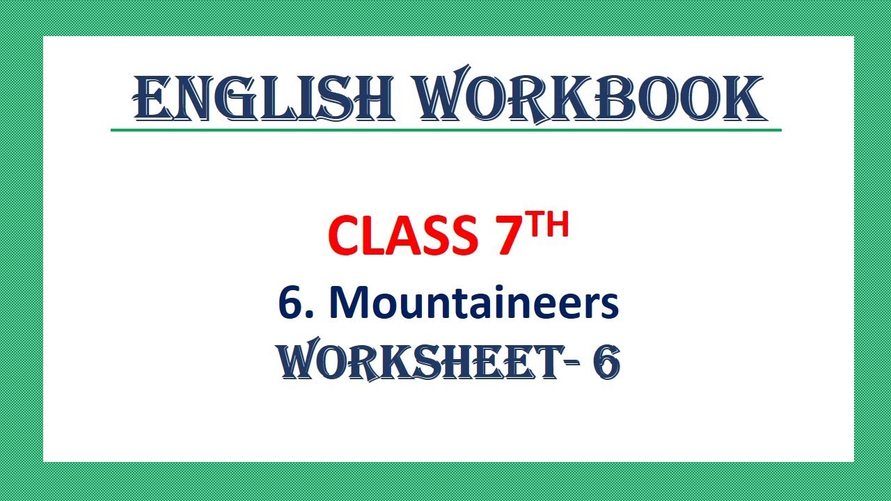 English Workbook// Class 7//Worksheet 6// Mountaineers //PSEB - YouTube