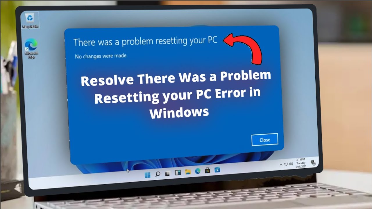 How to Fix 'There Was a Problem Resetting Your PC' in Windows 10/11 ...