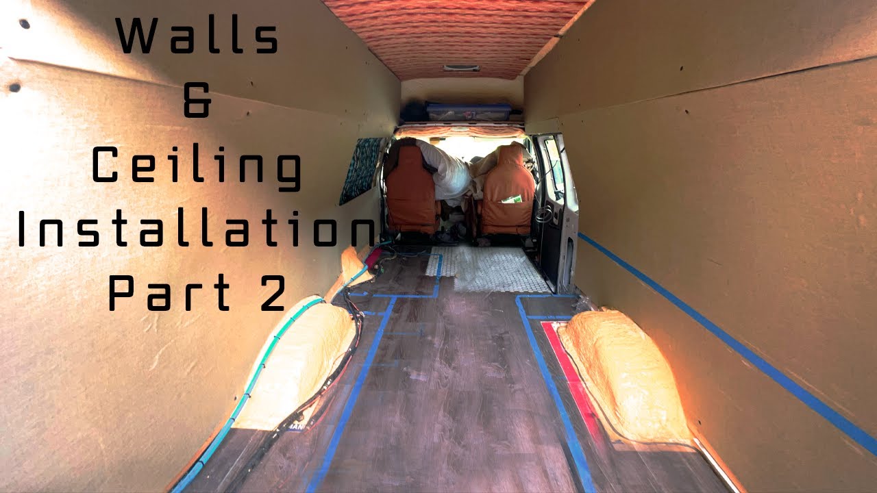 Walls & Ceiling Installation In A Camper Van - Part II - Ep. 43 (Van ...