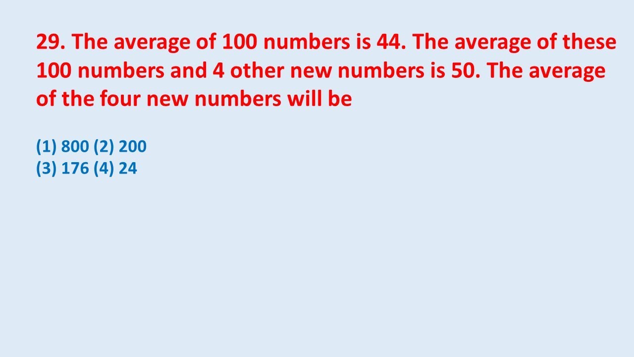 29. The average of 100 numbers is 44. The average of these 100 numbers ...