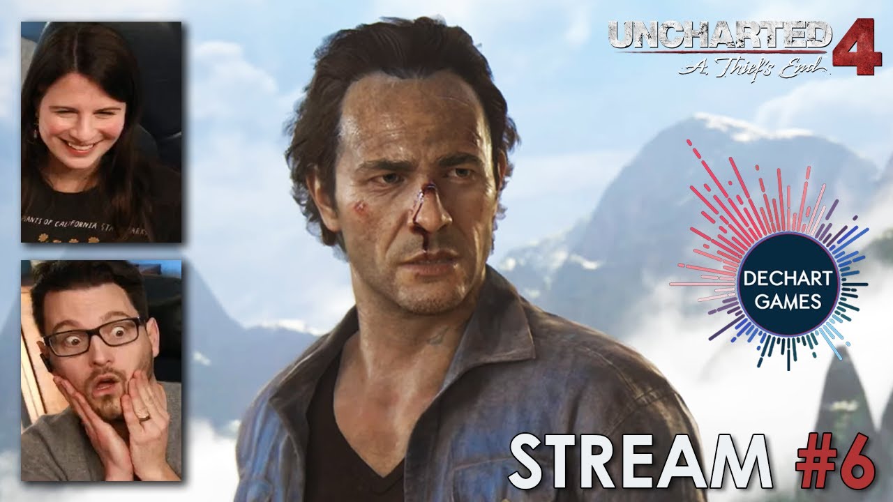 #6 Uncharted 4: A Thief's End w/ Bryan & Amelia of Dechart Games - YouTube