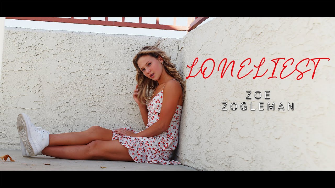 Zoe Zogleman - Loneliest (official music video) - YouTube