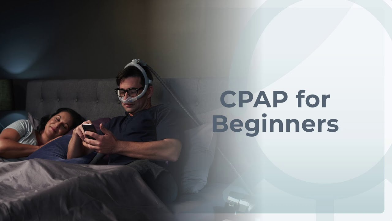 New to CPAP? Watch CPAP for Beginners! - YouTube