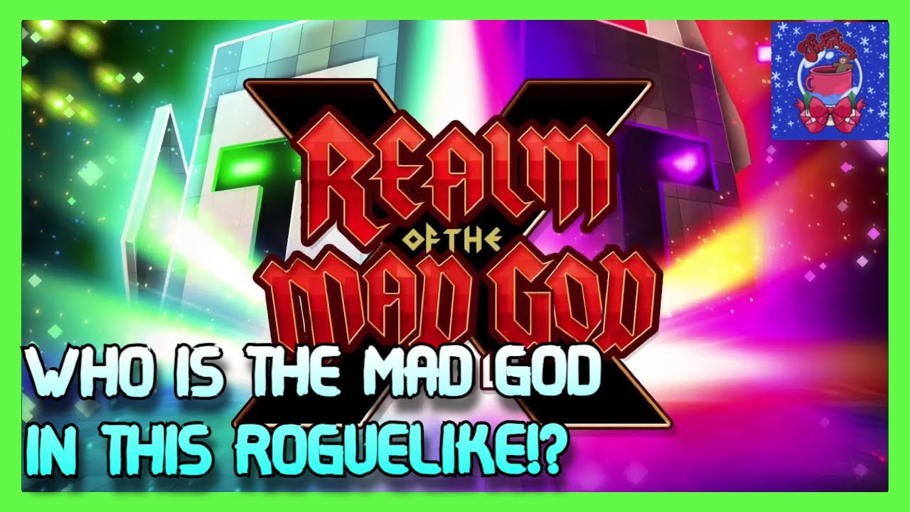 Who is the MAD GOD in this ROGUELIKE? | The Realm of the Mad God Exalt ...