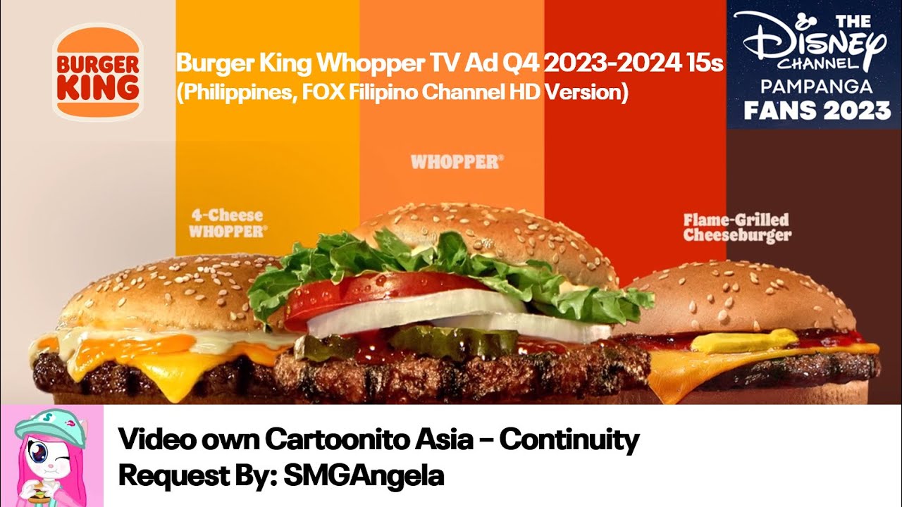 Burger King Whopper TV Ad Q4 2023-2024 15s (Philippines, FOX Filipino ...