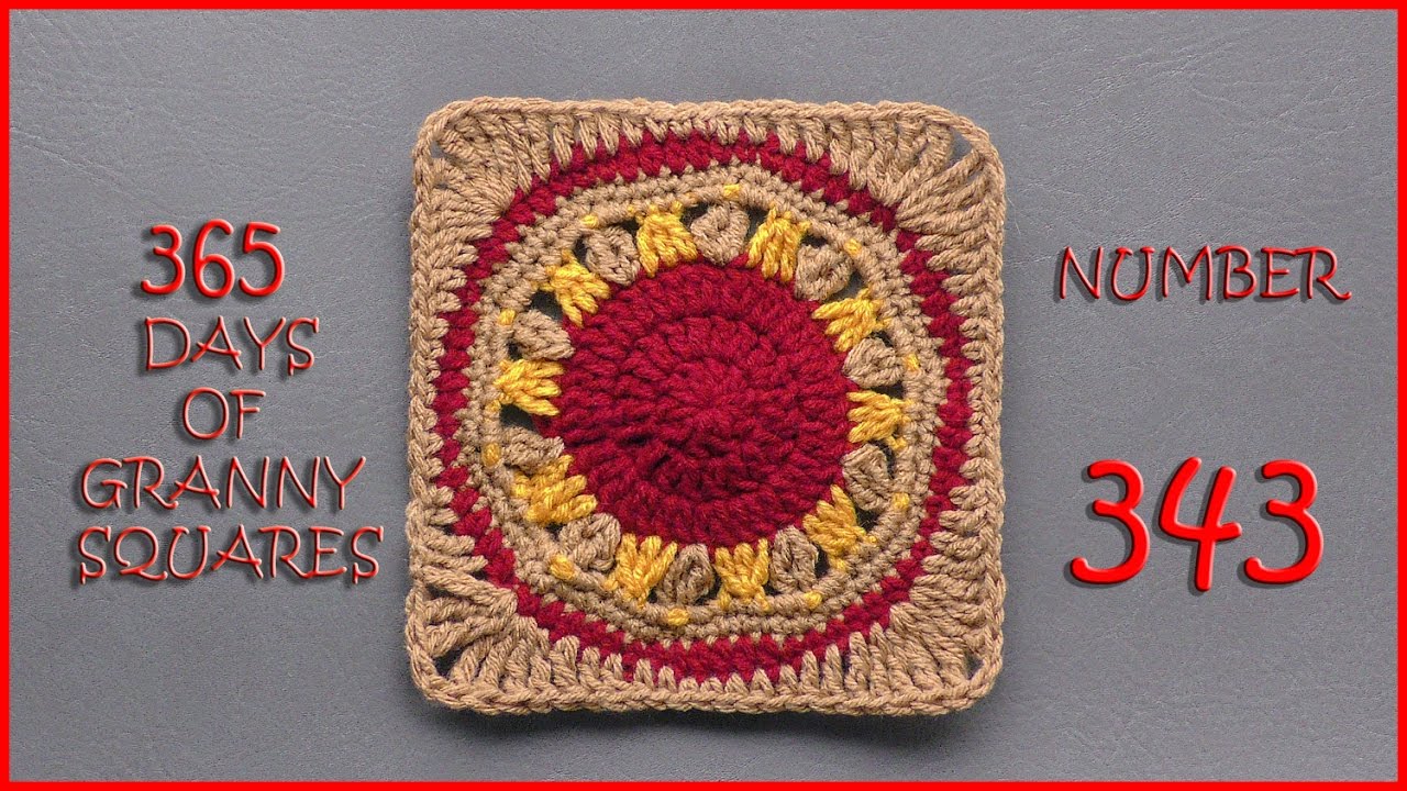 365 Days of Granny Squares Number 343 - YouTube