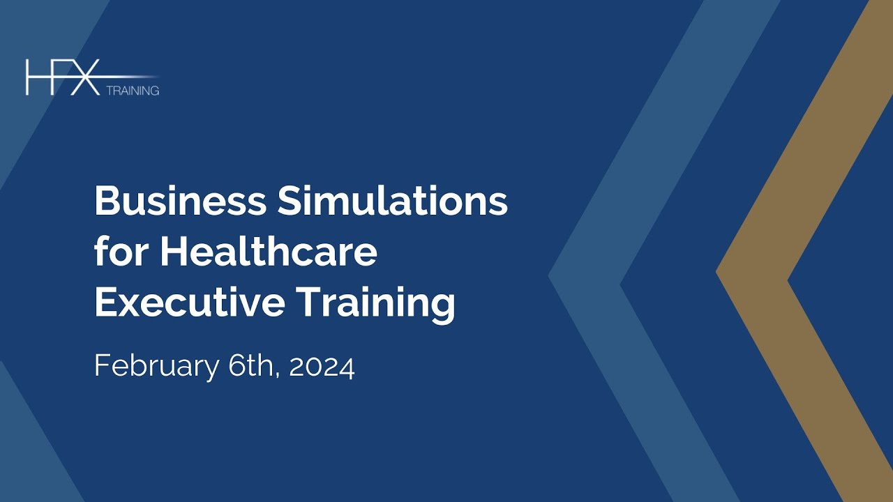 Business Simulations for Healthcare Executive Training - YouTube