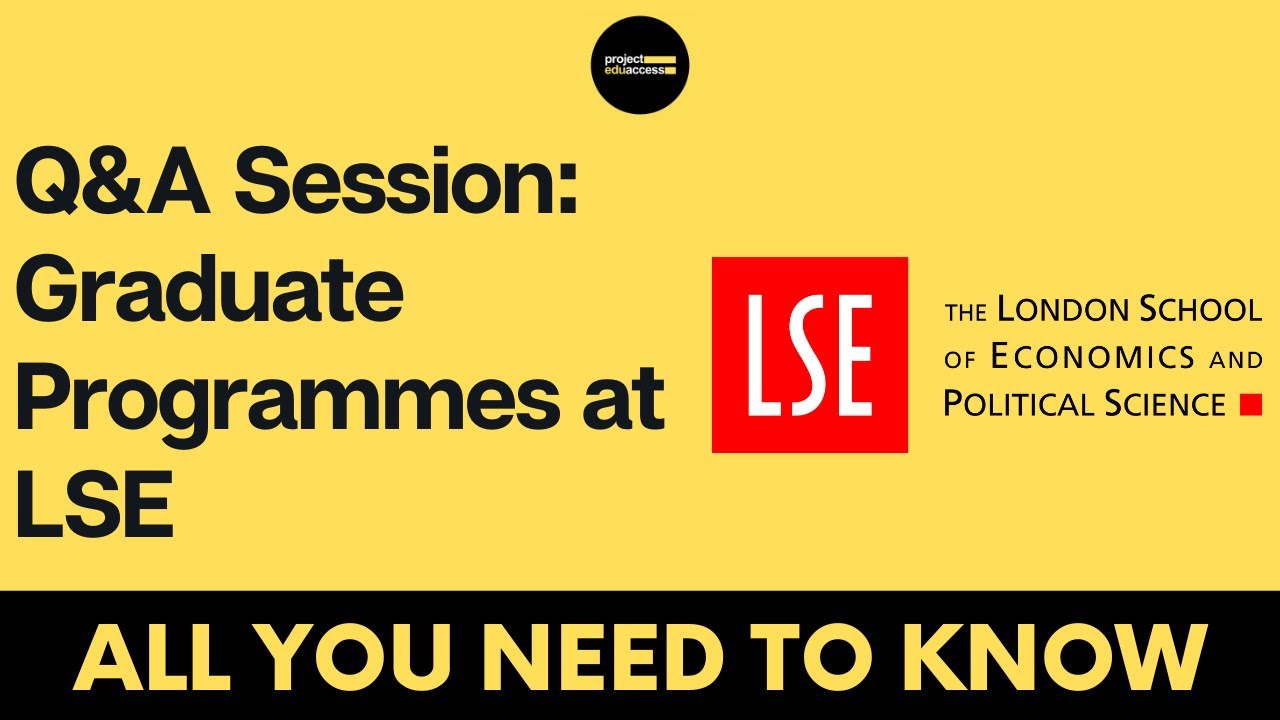 Graduate Programmes at LSE – Q&A Session | Project EduAccess - YouTube