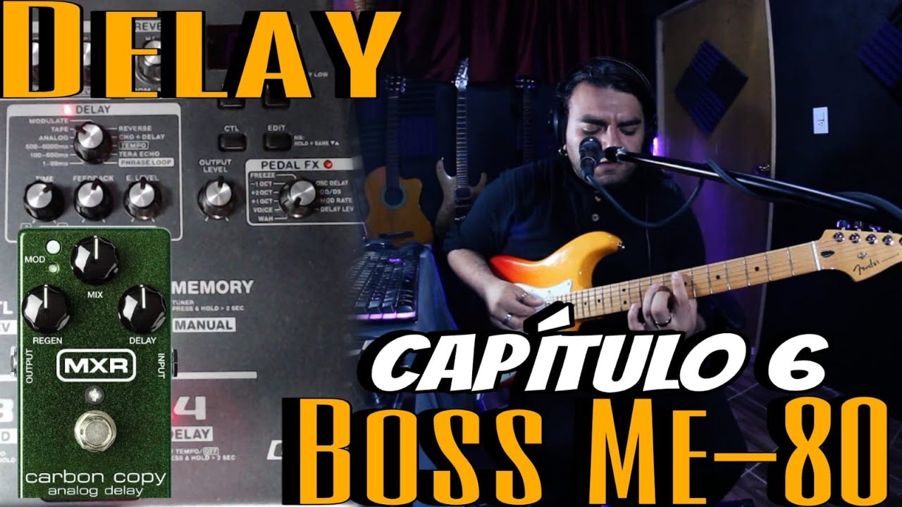 Boss ME-80 - Conoce tu pedalera - CAPÍTULO 6 - Delay - YouTube