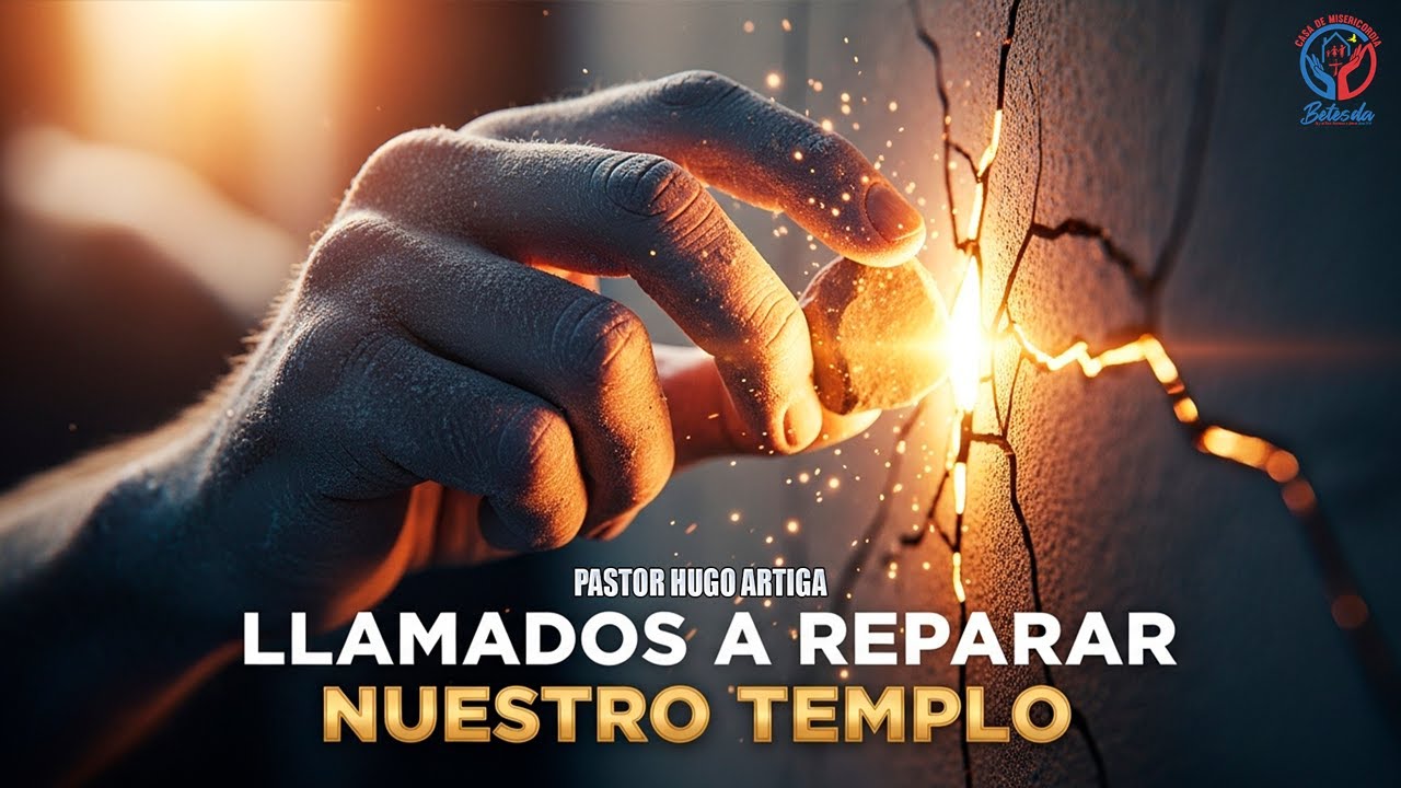 10-12-2025 | Llamados A Reparar Nuestro Templo | Pastor Hugo Artiga ...