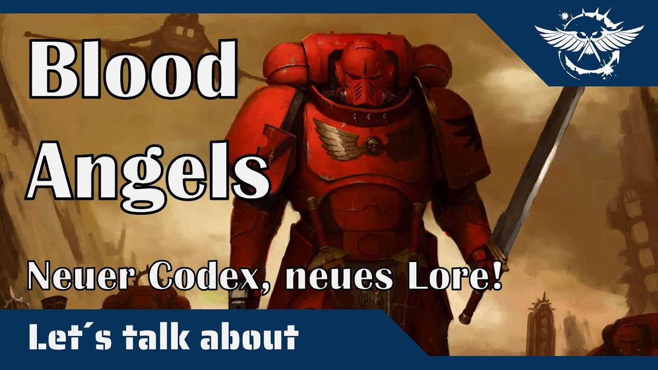 Let´s talk about Blood Angels - Neues Lore! - YouTube