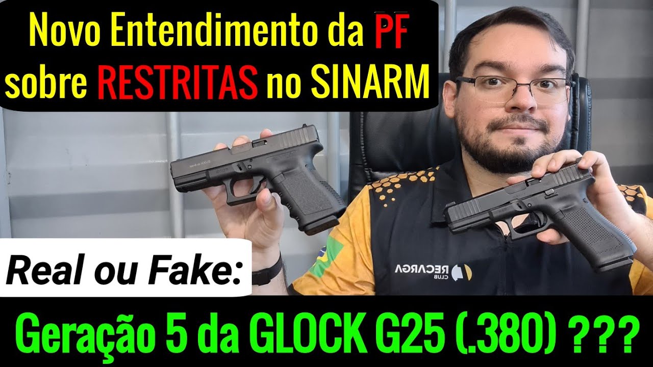 Novo Entendimento da PF sobre Restritos no SINARM + GLOCK G25 geração 5 ...