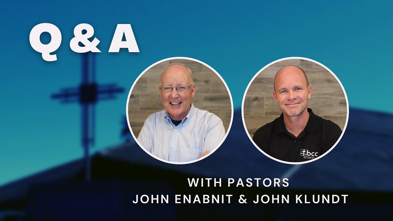 Pastor Q & A - With John Enabnit & John Klundt - YouTube