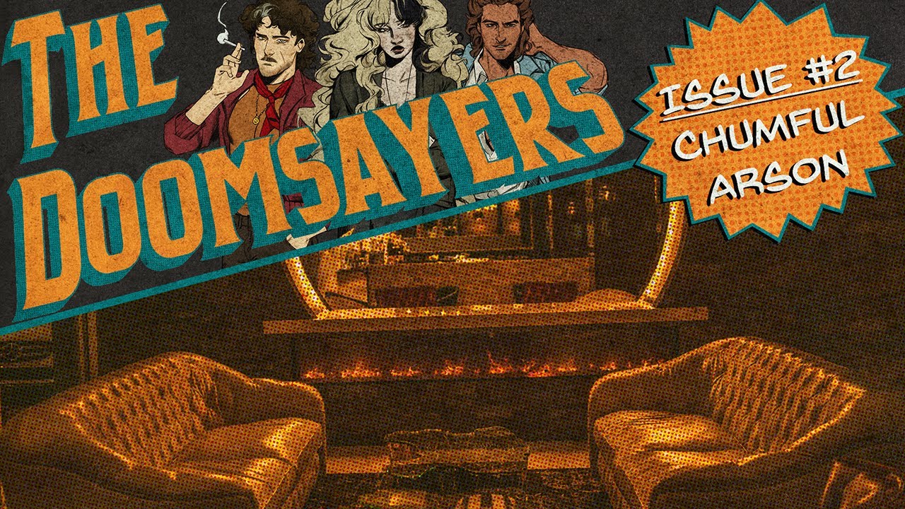 The Doomsayers | Issue #2: Chumful Arson - YouTube