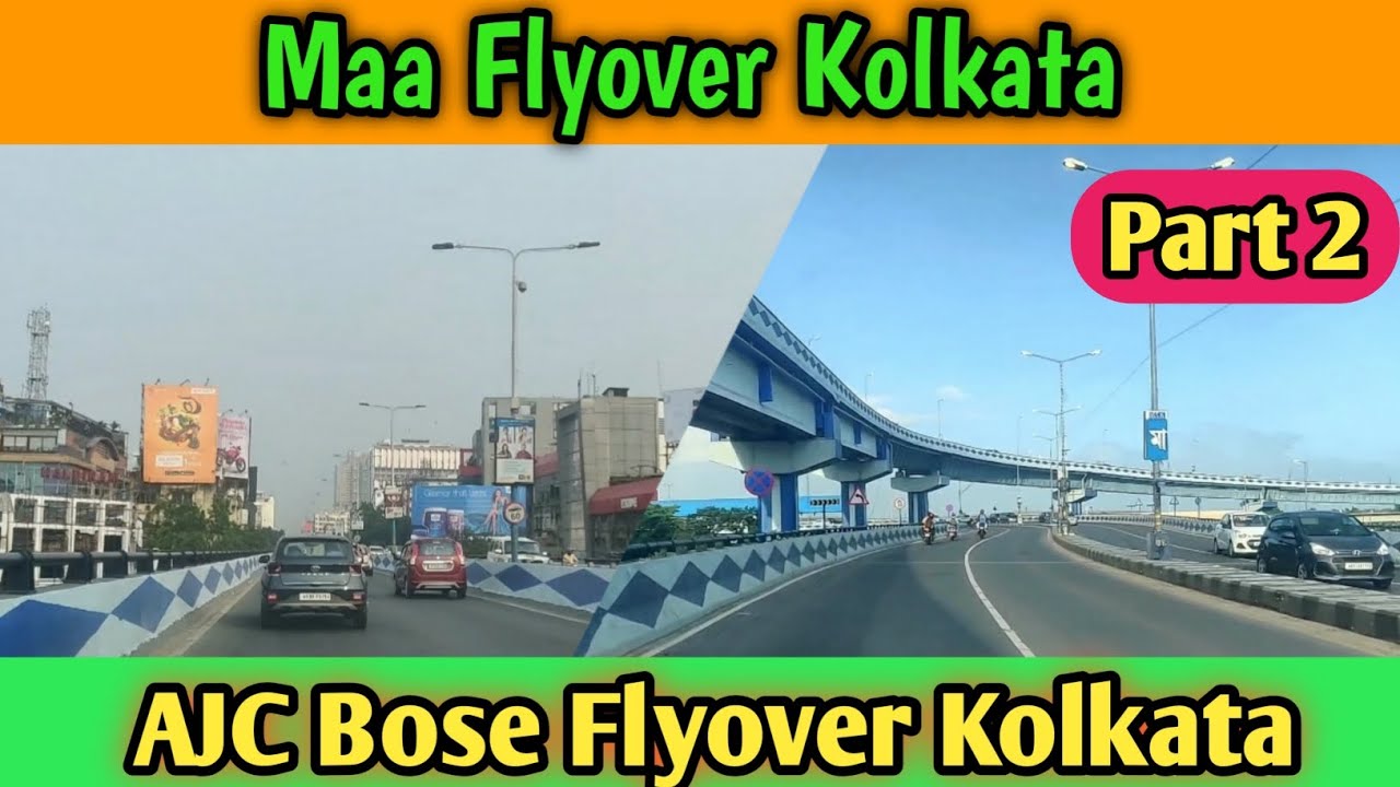 Maa Flyover l AJC Bose Flyover I Maa Flyover Kolkata l AJC Bose Flyover ...