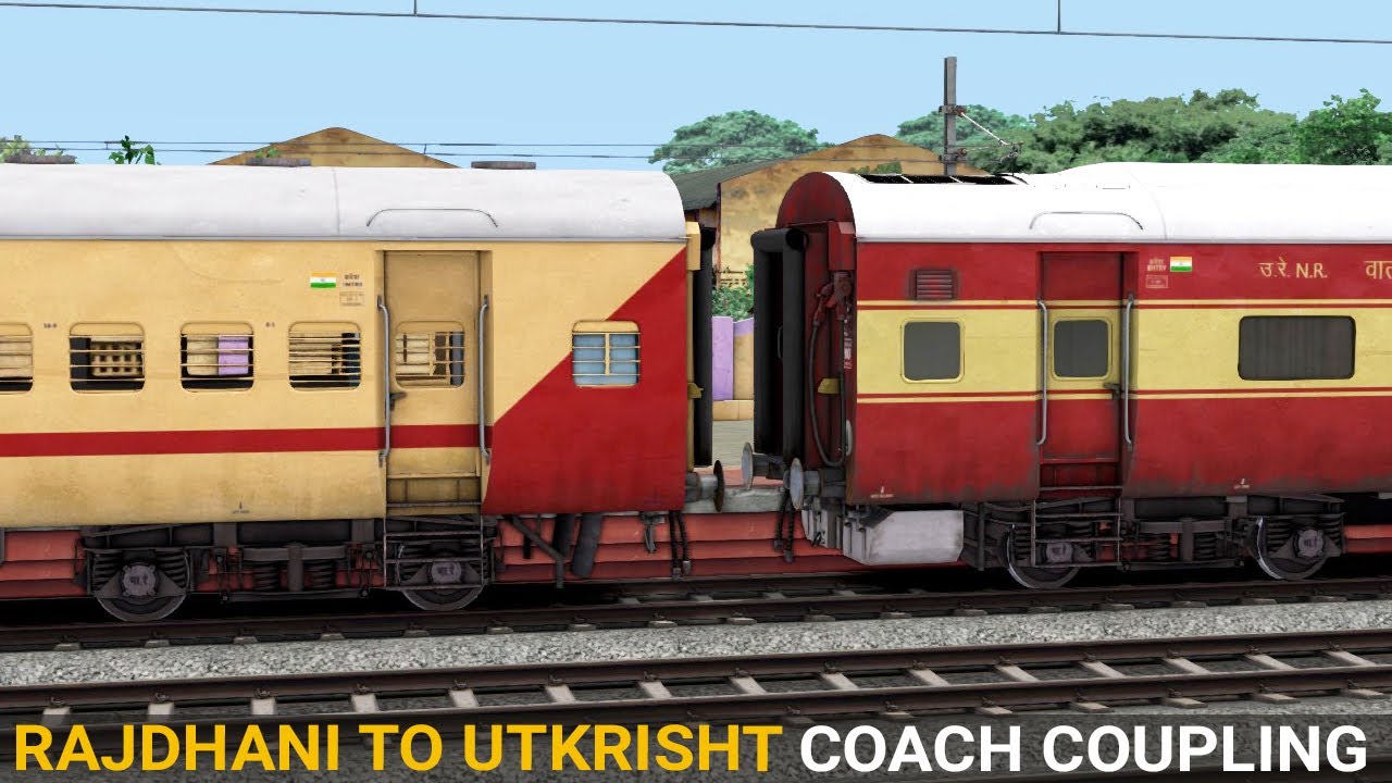 Rajdhani to Utkrisht Coach Coupling | Train Simulator | Indian Train ...