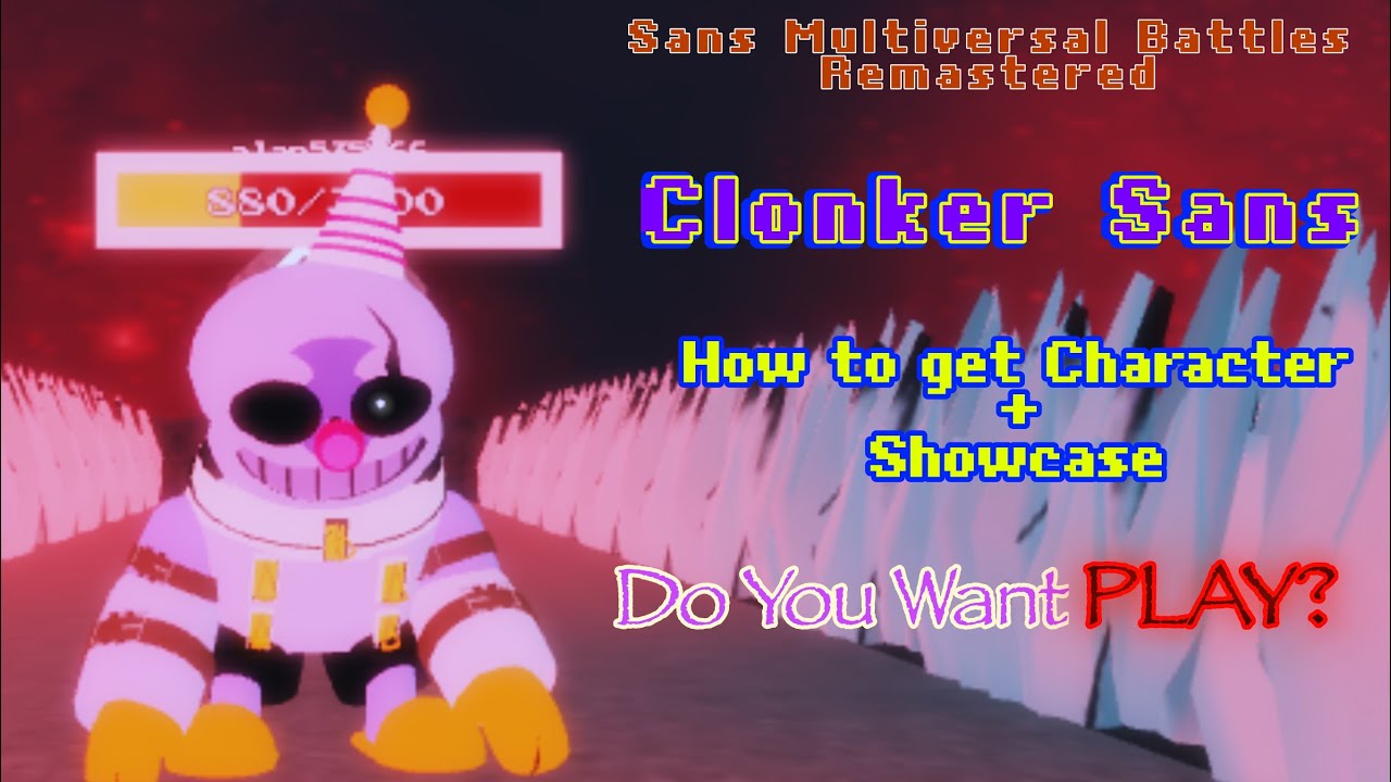 Clonker Sans!!!!! || Showcase + How to get Badge || Sans Multiversal ...