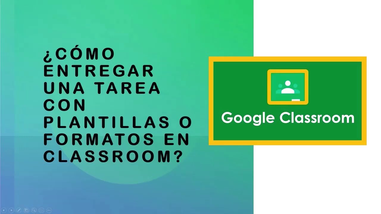 Tutorial para entregar una tarea en Classroom cuando nos dan una ...