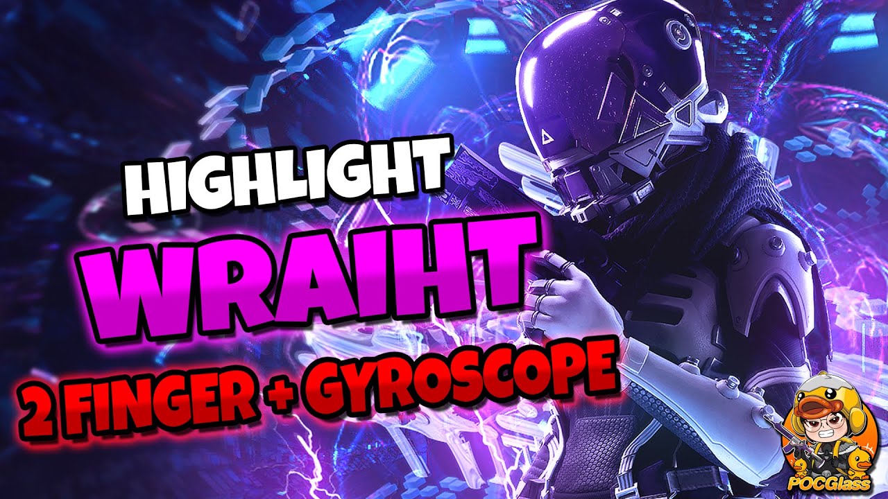 HIGHLIGHT WRAIHT 2 FINGER + GYROSCOPE GAMEPLAY︱Apex Legends Mobile ...