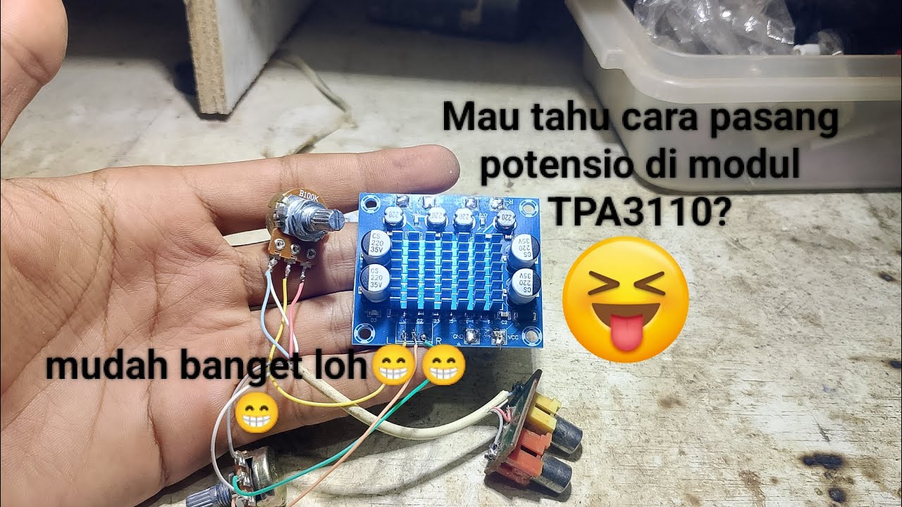 Cara Mudah Pasang Potensio di Modul Amplifier TPA3110 | Praktis dan ...
