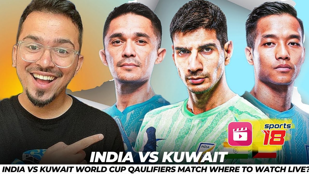 India vs Kuwait FIFA World Cup Qualifiers 2026 | Where to Watch india ...