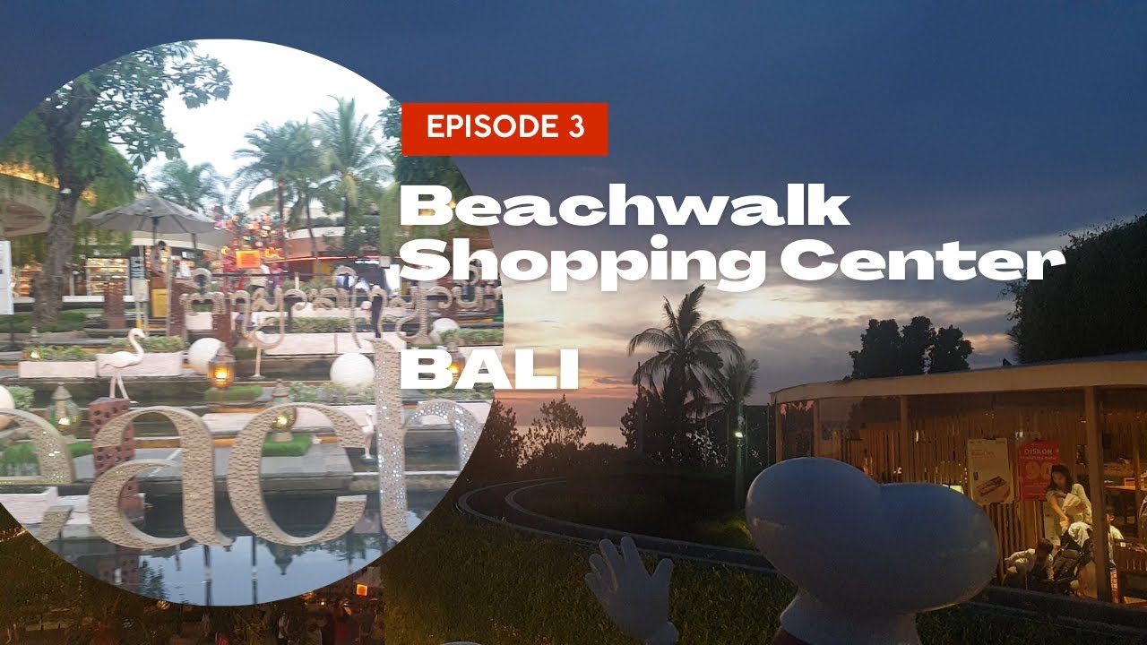 Beachwalk Shopping Center Bali. Indahnya View Sunsite dari tempat ini ...