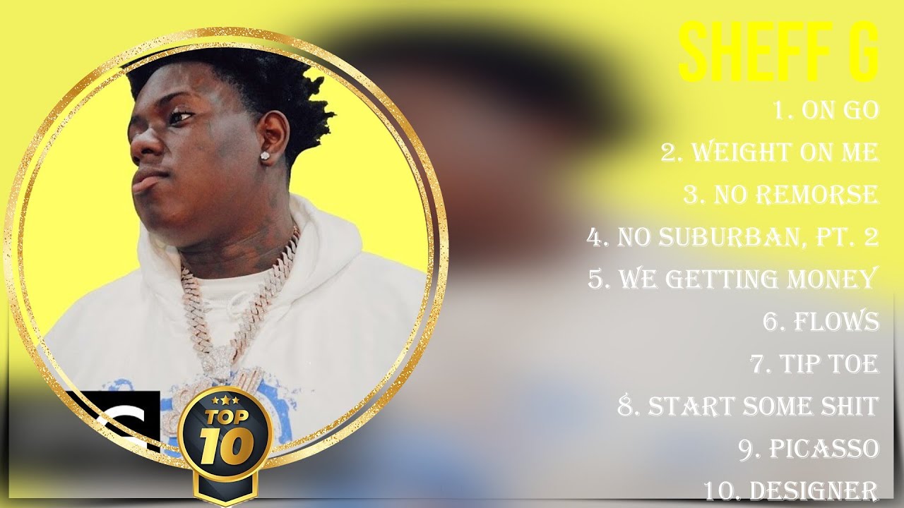 The best of Sheff G full album 2024 ~ Top Artists To Listen 2024 - YouTube