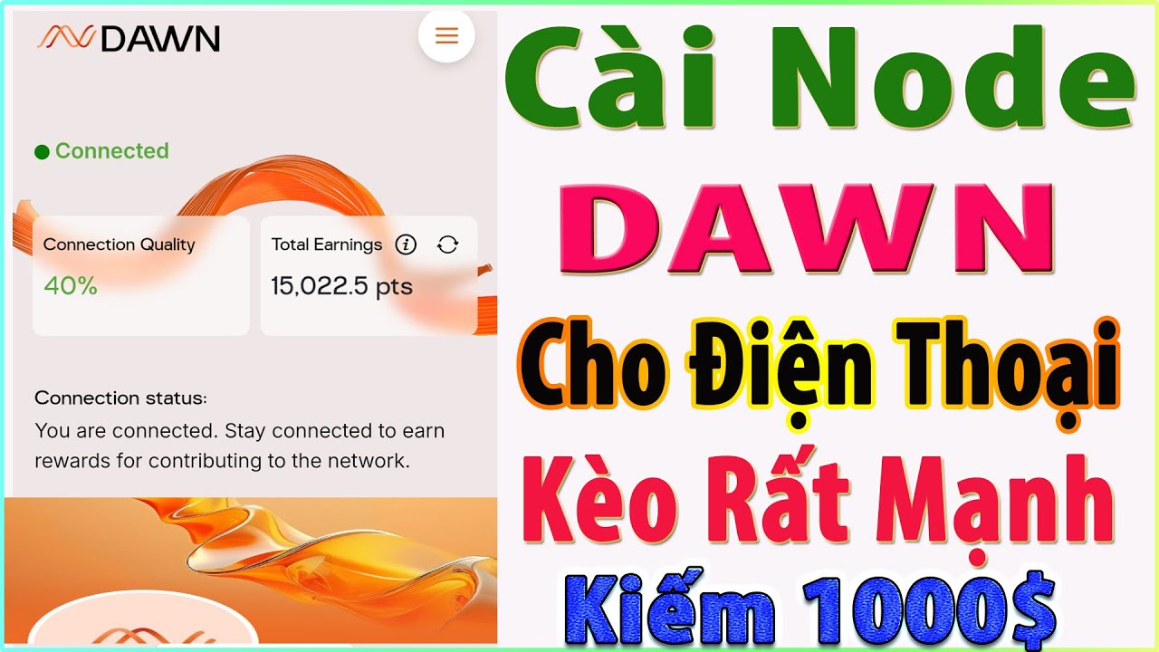 Cài Node Dawn Cho Điện Thoại _ Kèo Này Rất Mạnh Top Trend Depin (Cơ Hội ...