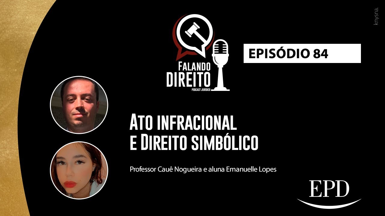 Ato infracional e Direito simbólico | Falando Direito - Episódio 84 - YouTube