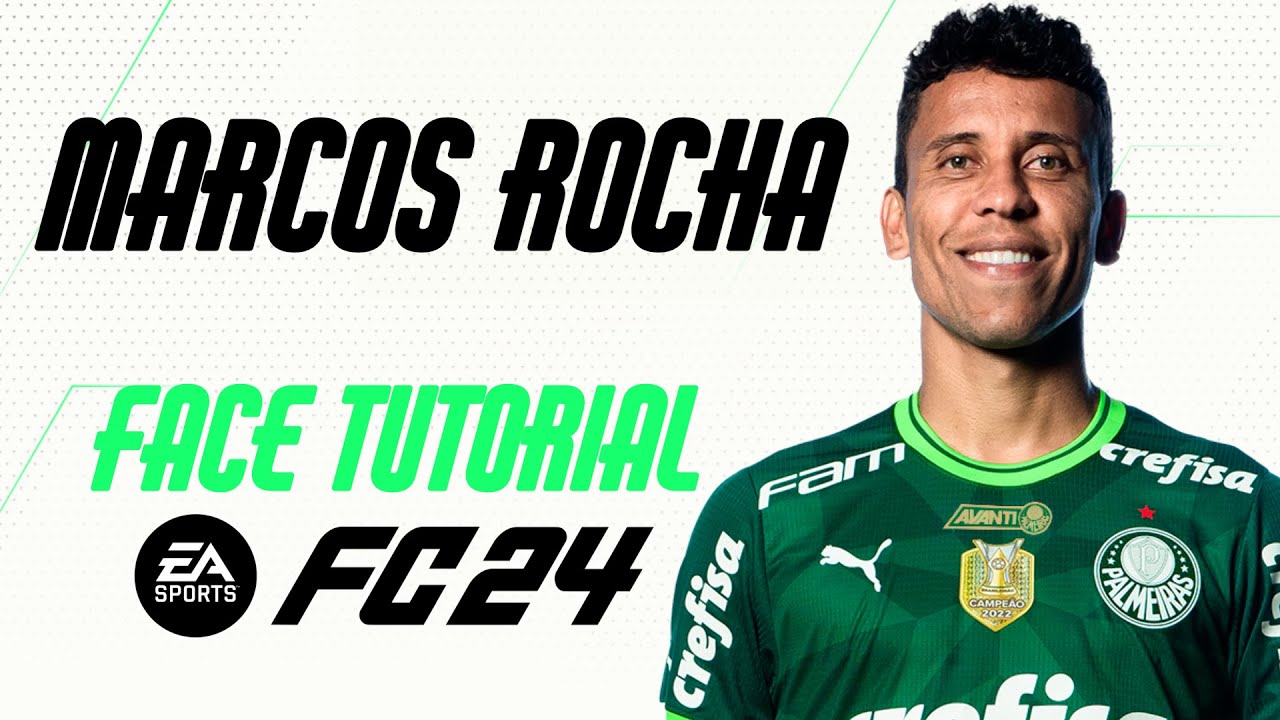 EA FC 24 - MARCOS ROCHA FACE TUTORIAL + STATS [PALMEIRAS]. - YouTube