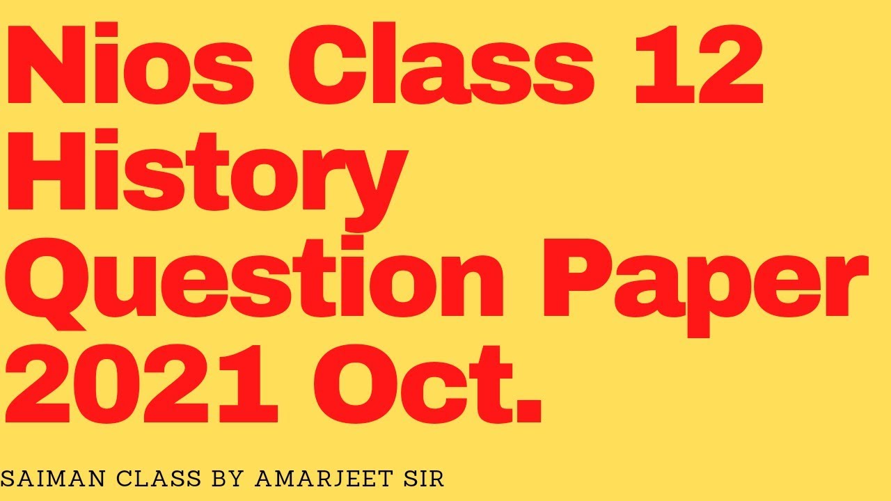 Nios Class 12 History Question paper (2021) October - YouTube
