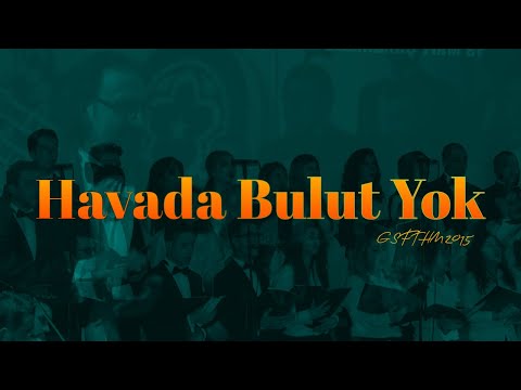Havada Bulut Yok - GSFTHM2015