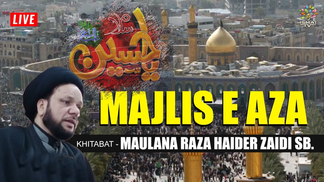 Majlis e Aza || Muharram 2023/1445 || Khitabat: Maulana Raza Haider sb ...