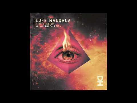 Luke Mandala - Fire Eyes (Luigi Rocca Remix) [Desert Hearts Records ...