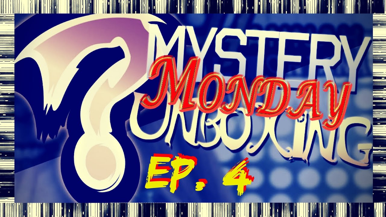 MYSTERY MONDAY UNBOXING!! EPISODE 4!!! - YouTube