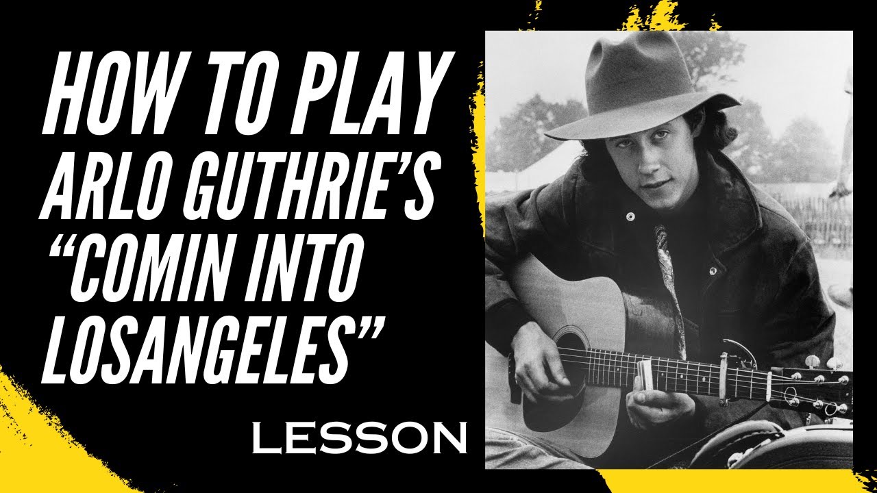 How To Play "Coming Into LosAngeles" by Arlo Guthrie On Guitar by Ed ...
