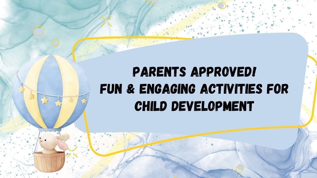 Parent Approved! Fun & Engaging Activities for Child Development - YouTube