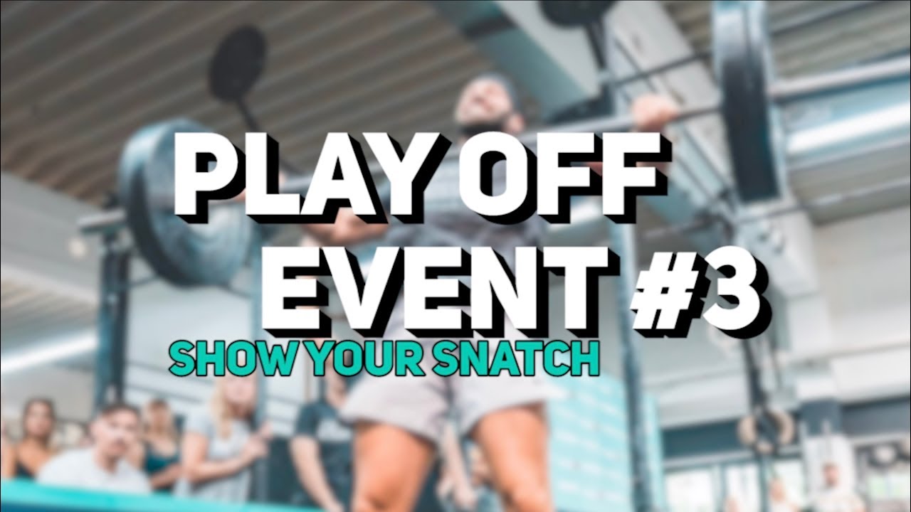 Show me your Snatch | Play-Offs 2019 – Event 3 - YouTube