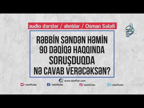 Rəbbin səndən soruşduqda nə cavab verəcəksən? |  @SelefTube | Osman Sələfi