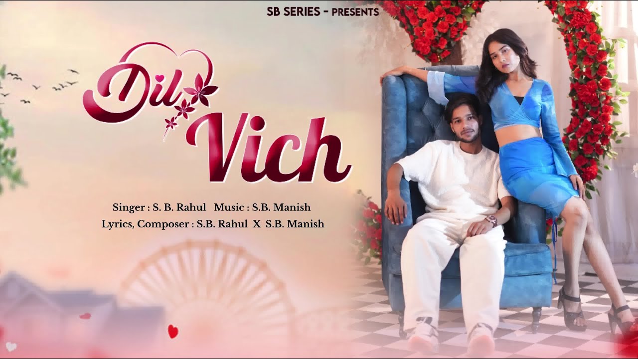 Dil Vich - S.B. Rahul & Ravina Sain || Official Video || New Punjabi ...