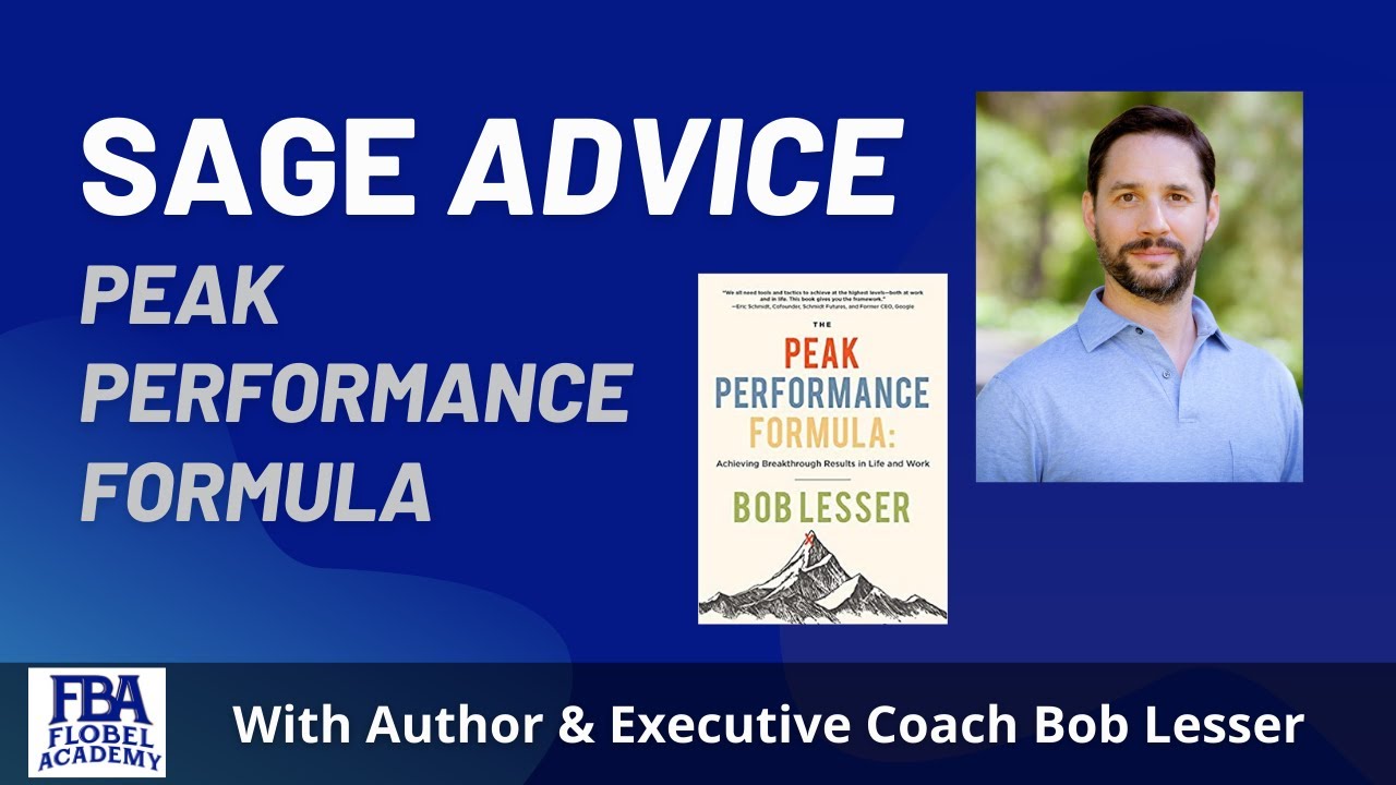Sage Advice: The Peak Performance Formula with Executive Coach Bob ...
