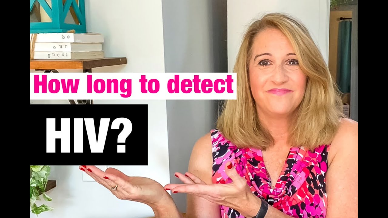 How long does it take to detect HIV? - YouTube