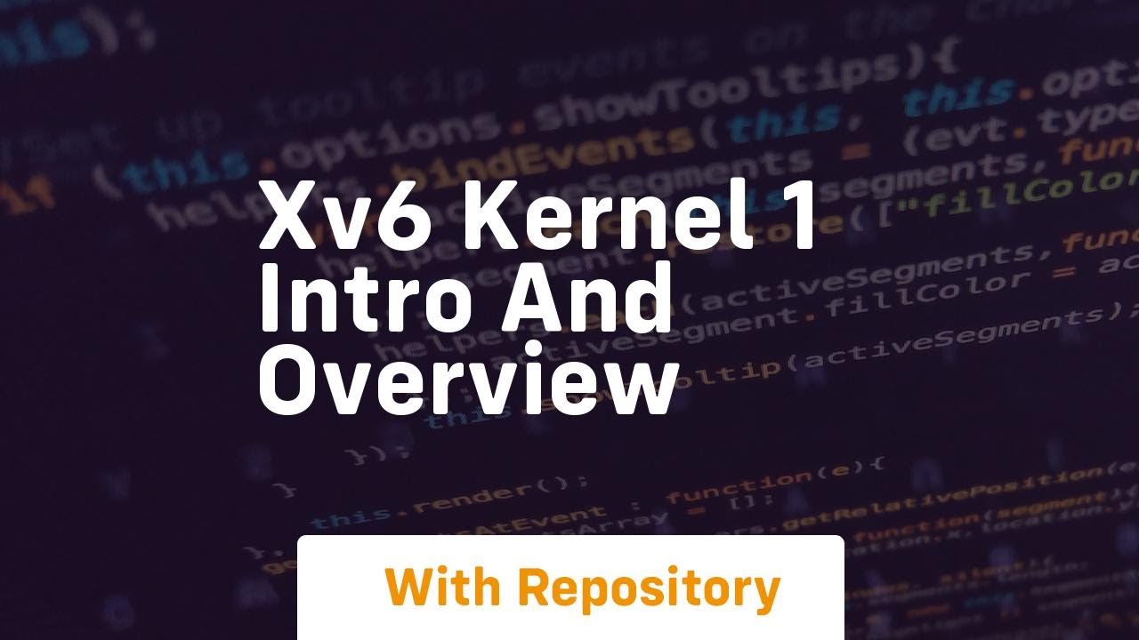 Xv6 kernel 1 intro and overview - YouTube