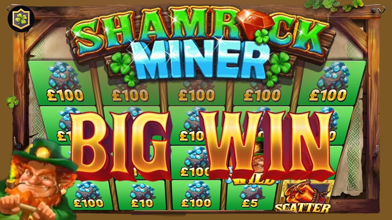 SLOT BIG WIN 💥 SHAMROCK MINER 💥 NEW ONLINE SLOT - PLAY’N GO - ALL ...