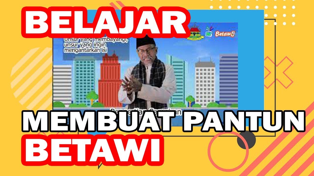 Belajar Membuat Pantun Betawi - YouTube