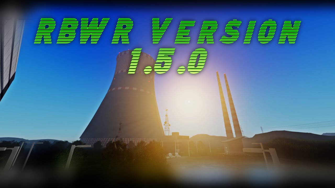[V1.5.0] Realistic Boiling Water Reactor Simulator RBWR: map showcase ...