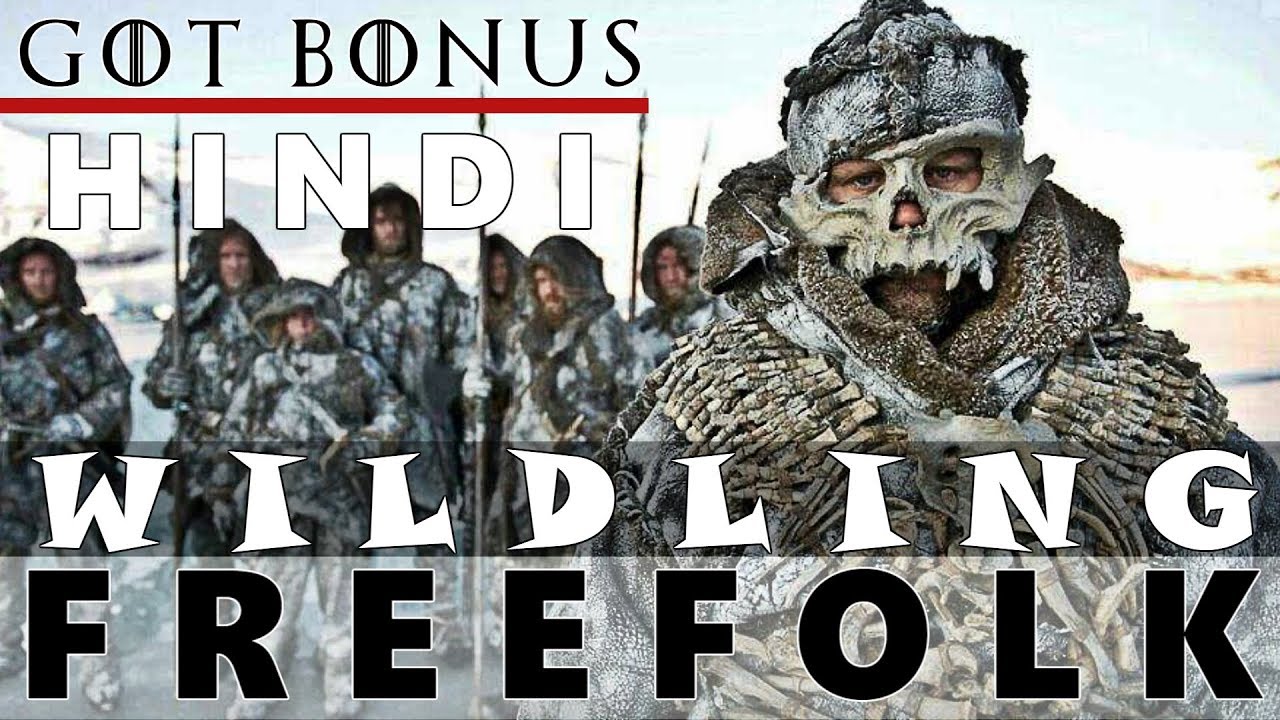 WILDLINGS aka FREEFOLK Explained in Hindi - YouTube